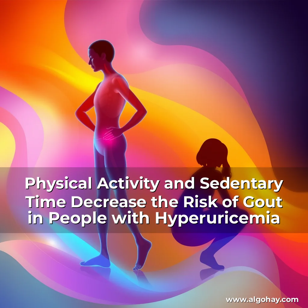 Physical Activity and Sedentary Time Decrease the Risk of Gout in ...