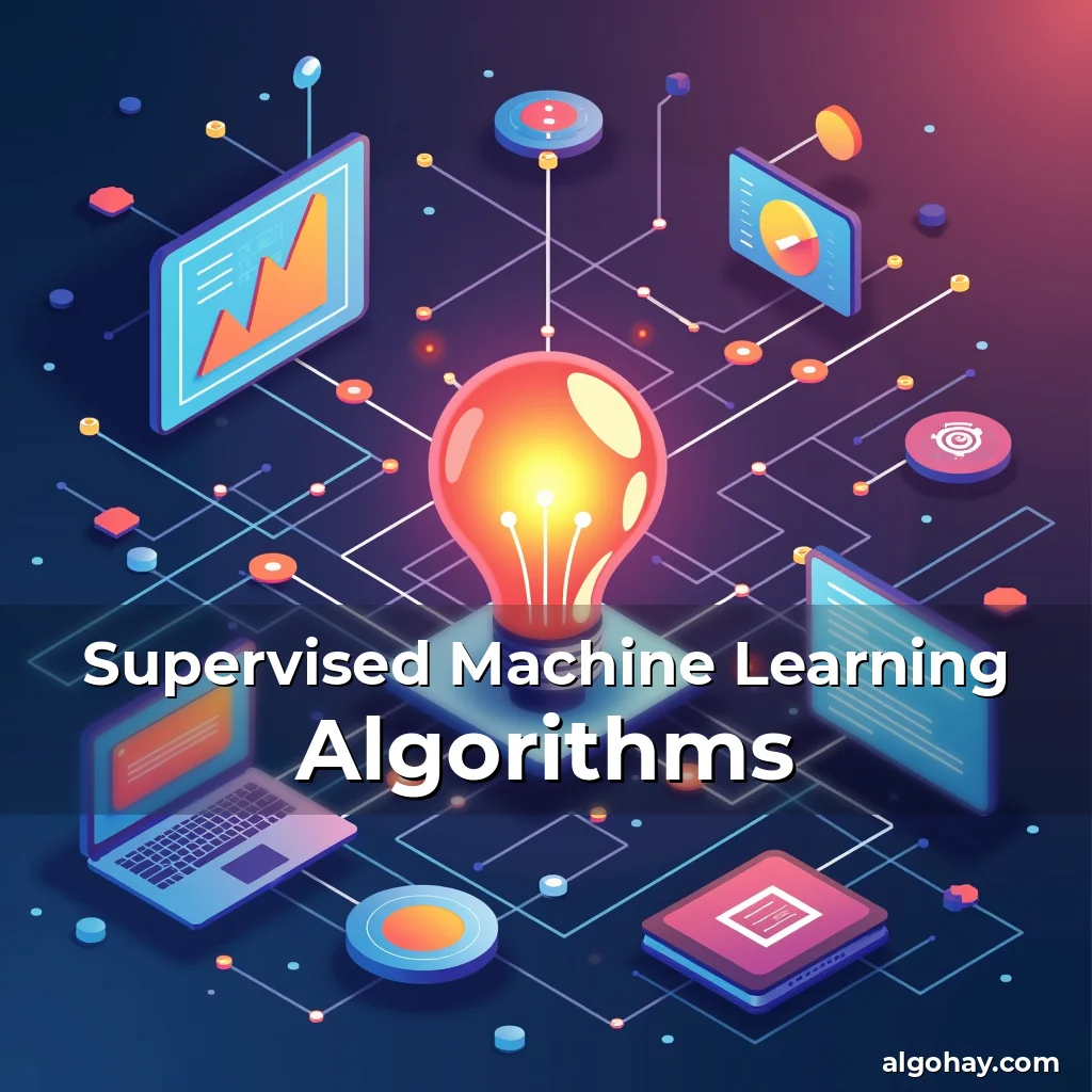 Supervised Machine Learning Algorithms - AlgoHay